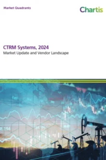 CTRM Systems, 2024: Market Update and Vendor Landscape - Chartis Research